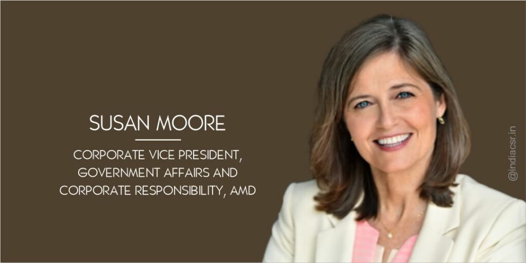 People, Planet And Purpose Are Pillars Of AMD’s CSR Approach : Susan ...