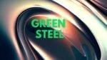 What Is Green Steel? Importance, Challenges, Opportunities, Policy And ...