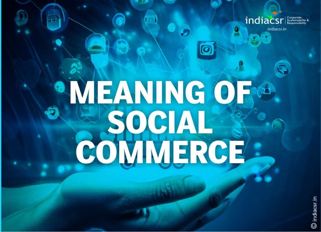 Meaning of Social Commerce - India CSR