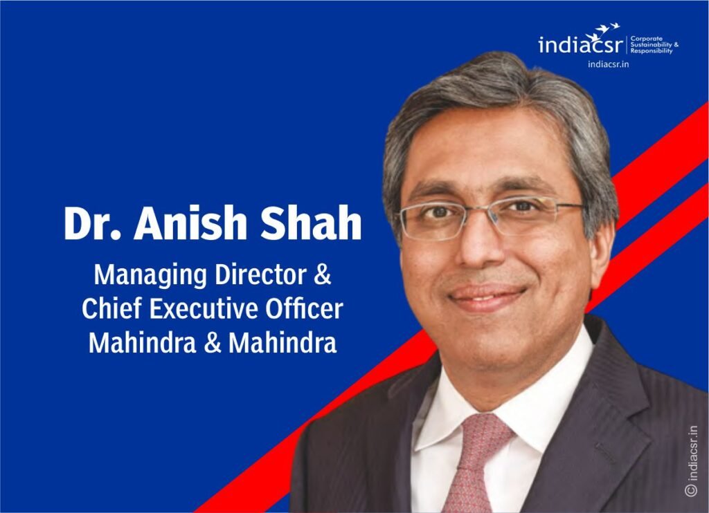 Biography: Dr. Anish Shah, MD & CEO of Mahindra & Mahindra Ltd.