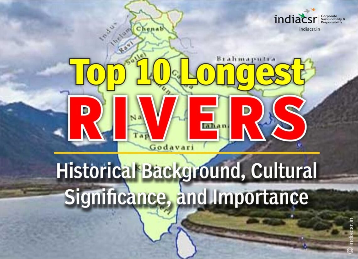Top 10 Longest River in India: History, Culture, and Significance