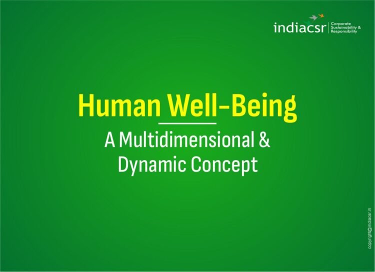 Human Well-Being: A Complex And Ever-Changing Idea I India CSR