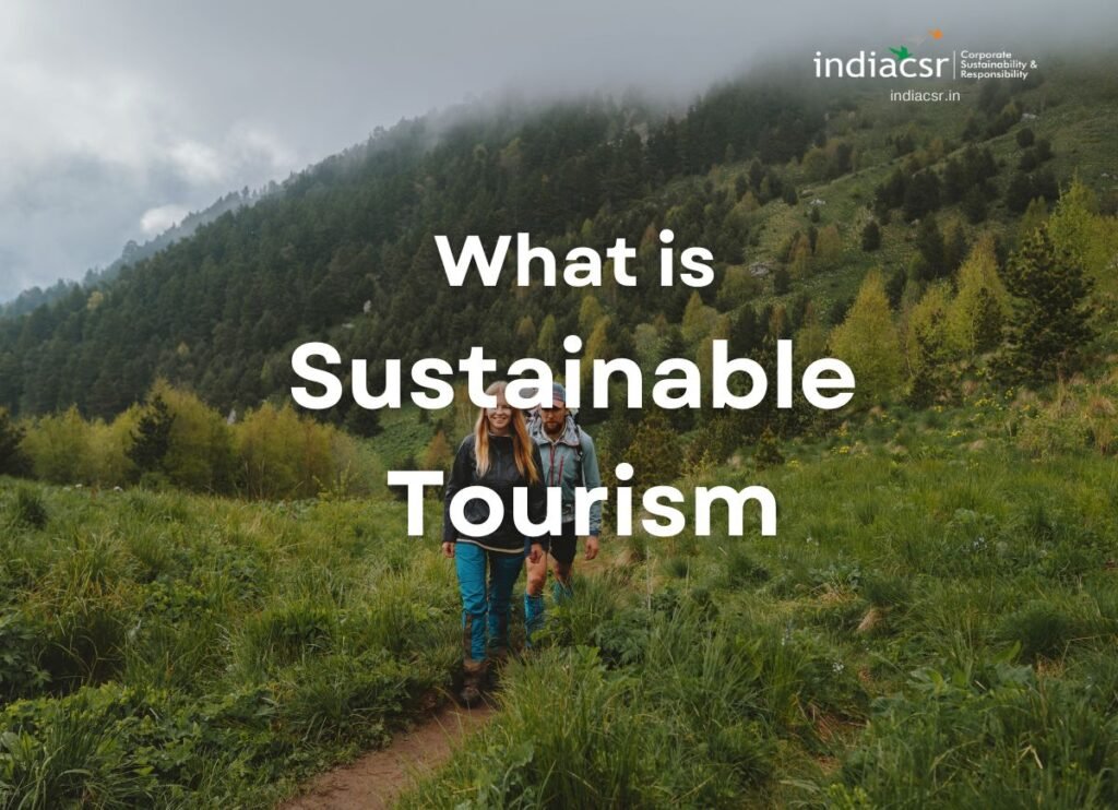 Sustainable Tourism: A Path To A Better Future I India CSR