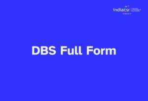 DBS Full Form: Definition, History, And Benefits Explained I India CSR