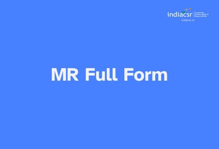 MR Full Form: Definition, History, and Benefits Explained I India CSR