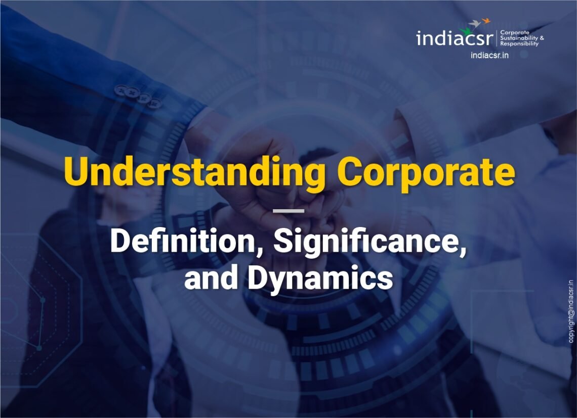 What is Corporate? Understanding Its Definition, Significance, and ...