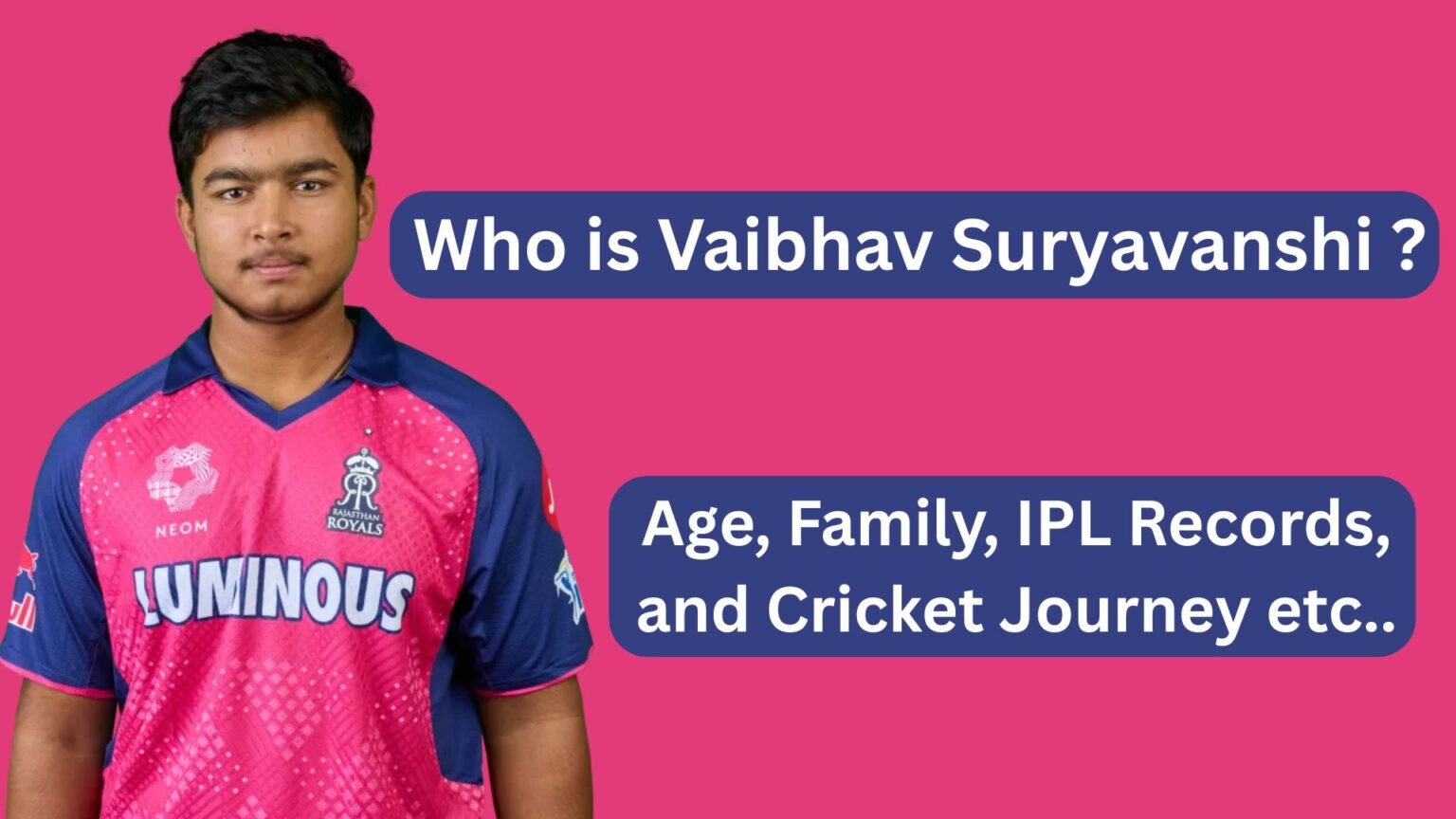 Vaibhav Suryavanshi Biography: Age, Family, IPL Records, and Cricket ...