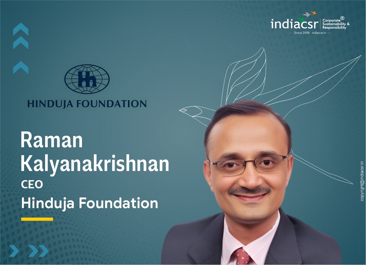 Hinduja Foundation Appoints Raman Kalyanakrishnan As CEO To Lead Next ...