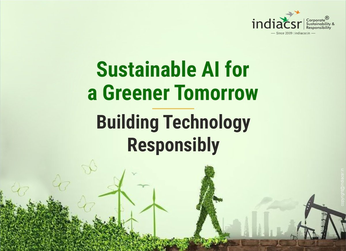 Sustainable AI for a Greener Tomorrow: Building Technology Responsibly ...