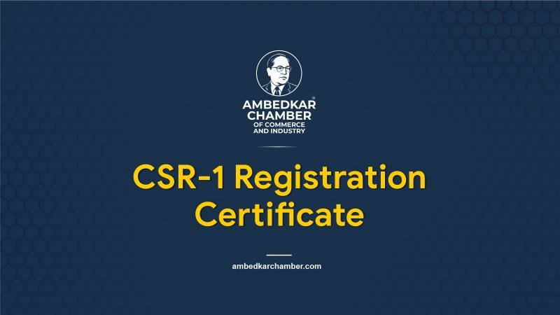 Ambedkar Chamber of Commerce and Industry Receives CSR-1 Registration ...