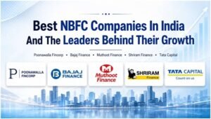 Best NBFC Companies In India And The Leaders Behind Their Growth